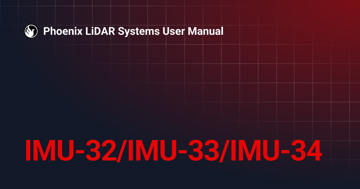 IMU-32/IMU-33/IMU-34 | Phoenix LiDAR Systems User Manual