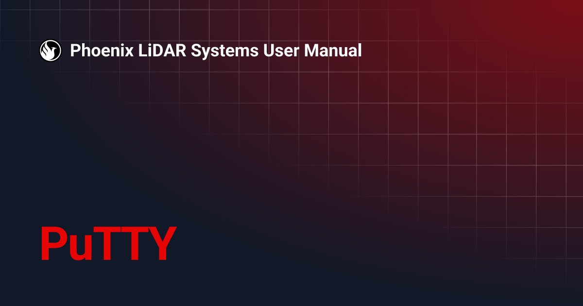 PuTTY | Phoenix LiDAR Systems User Manual
