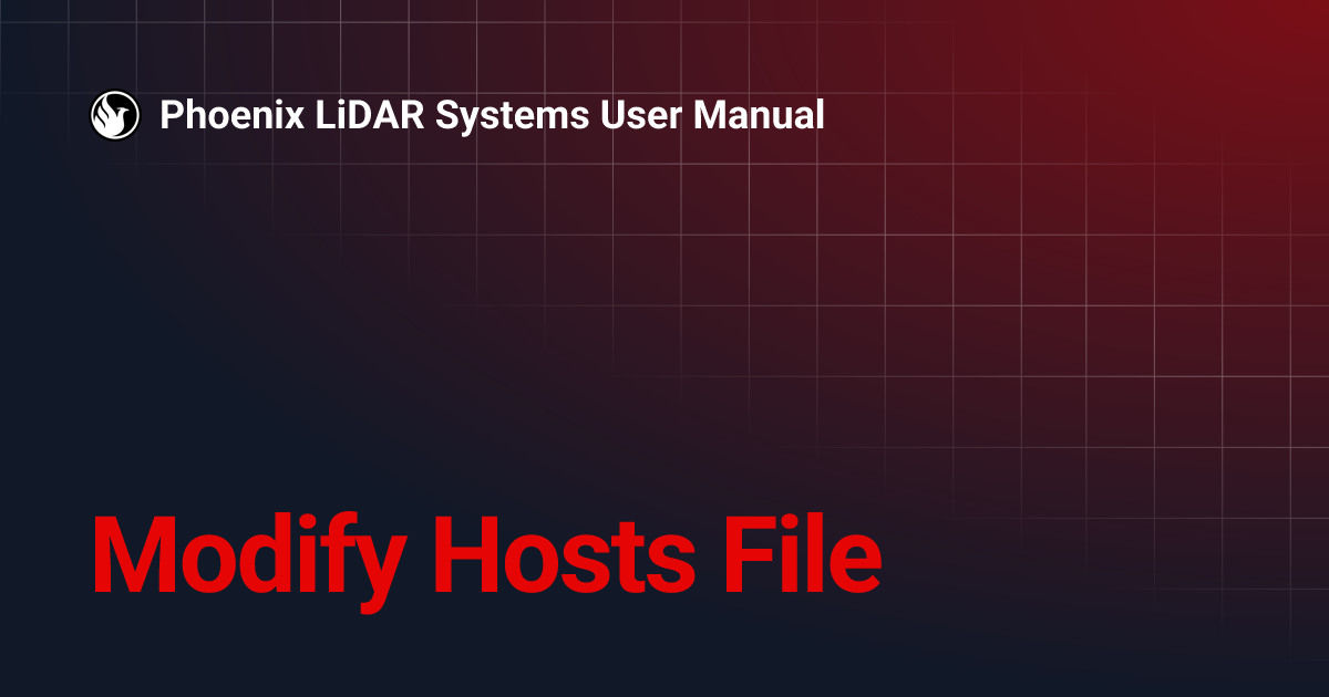 Modify Hosts File | Phoenix LiDAR Systems User Manual