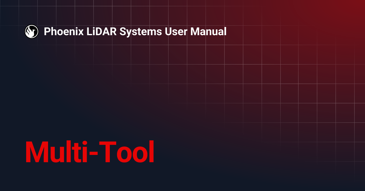 Multi-Tool | Phoenix LiDAR Systems User Manual
