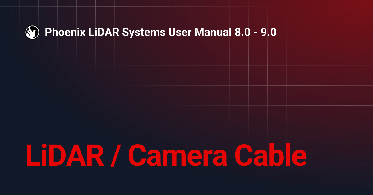 LiDAR / Camera Cable | Phoenix LiDAR Systems User Manual 8.0 - 9.0