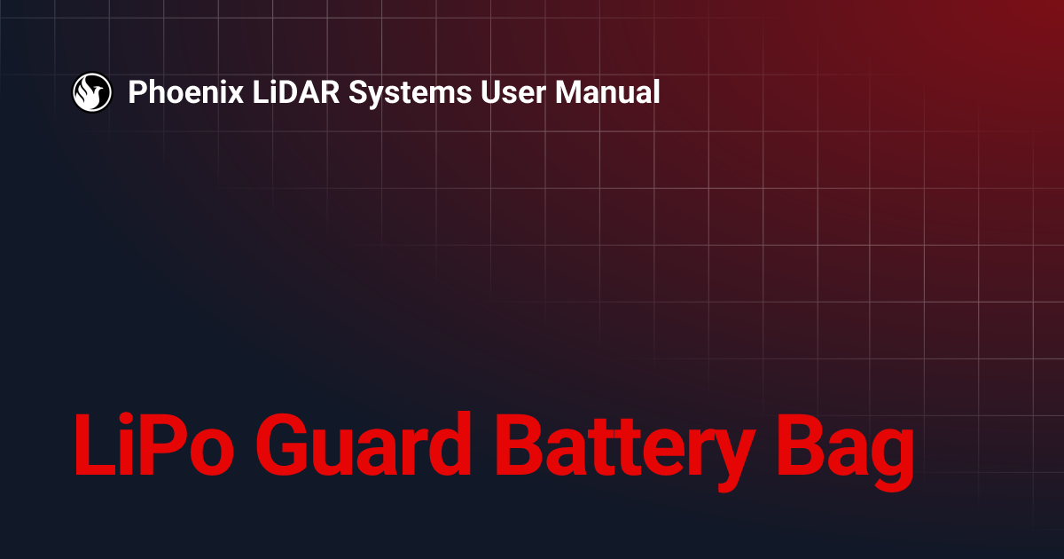 LiPo Guard Battery Bag | Phoenix LiDAR Systems User Manual