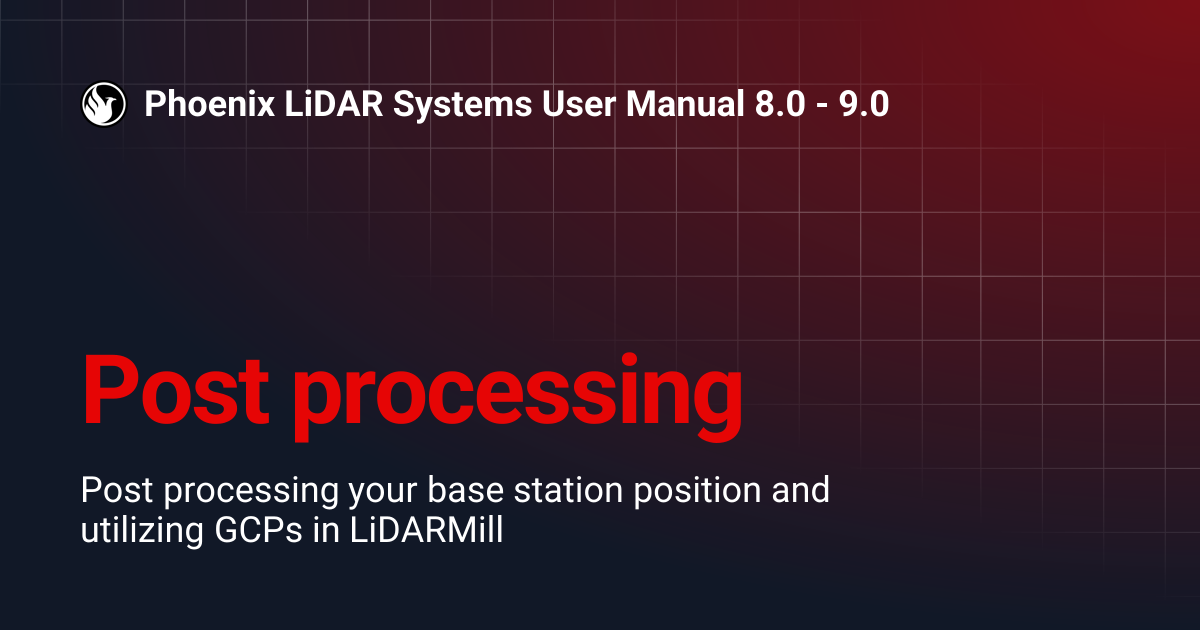 Post processing | Phoenix LiDAR Systems User Manual 8.0 - 9.0