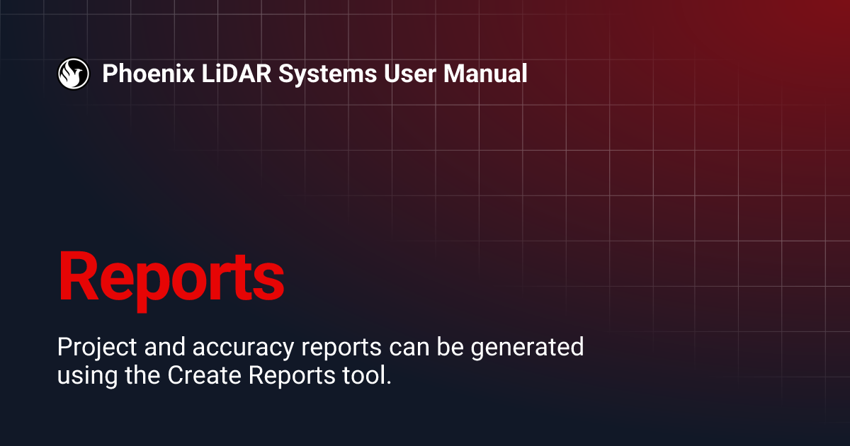 Reports | Phoenix LiDAR Systems User Manual