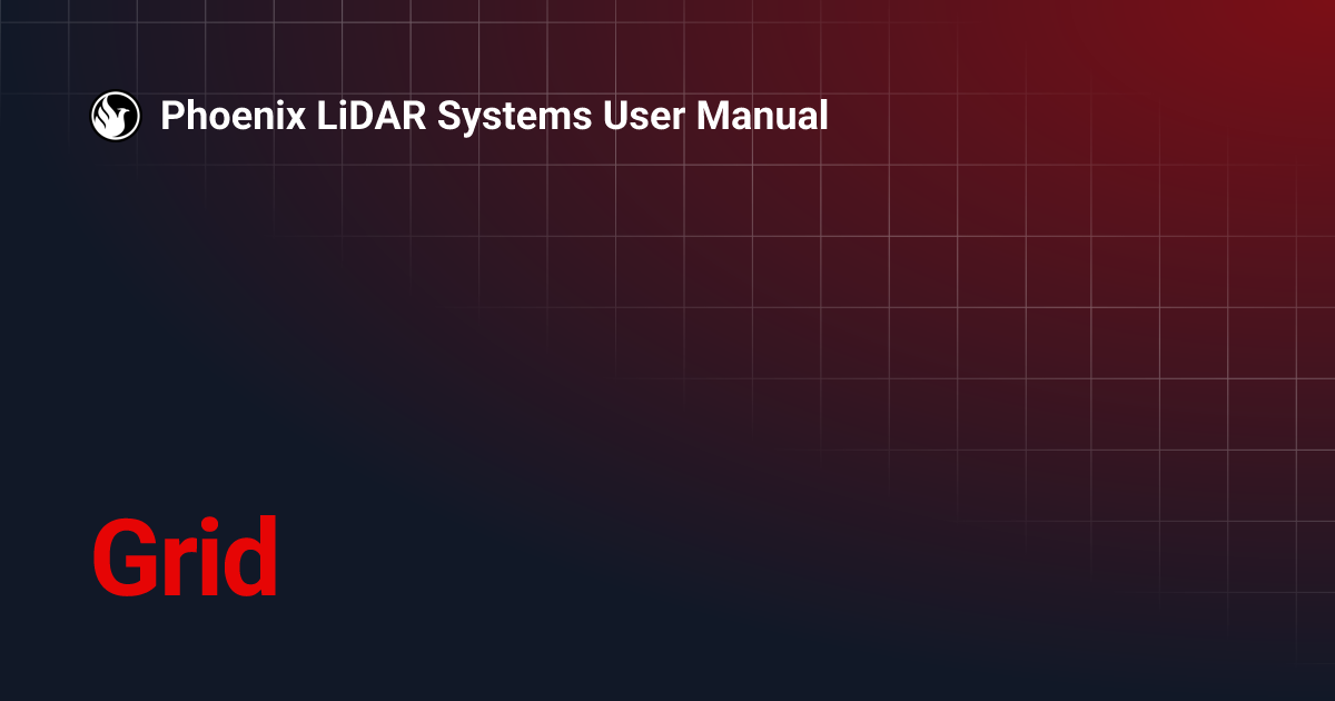 Grid | Phoenix LiDAR Systems User Manual