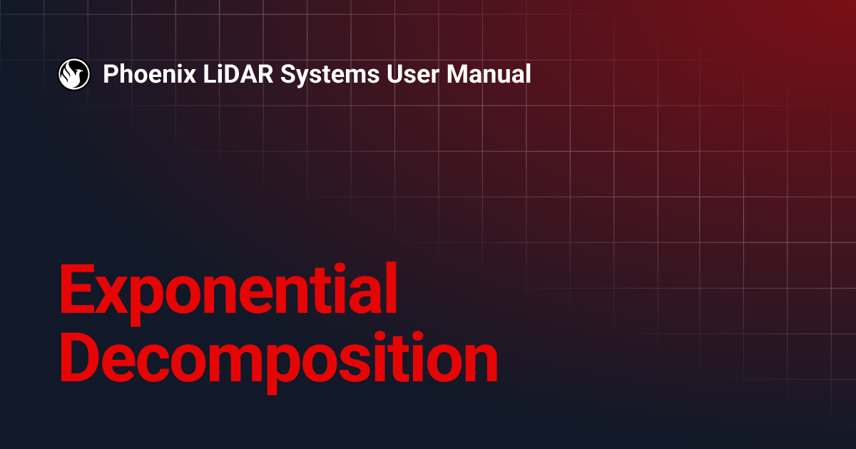 Exponential Decomposition | Phoenix LiDAR Systems User Manual