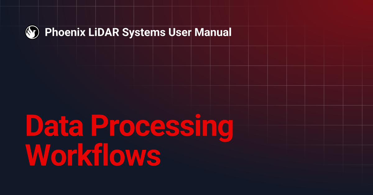 Data Processing Workflows | Phoenix LiDAR Systems User Manual