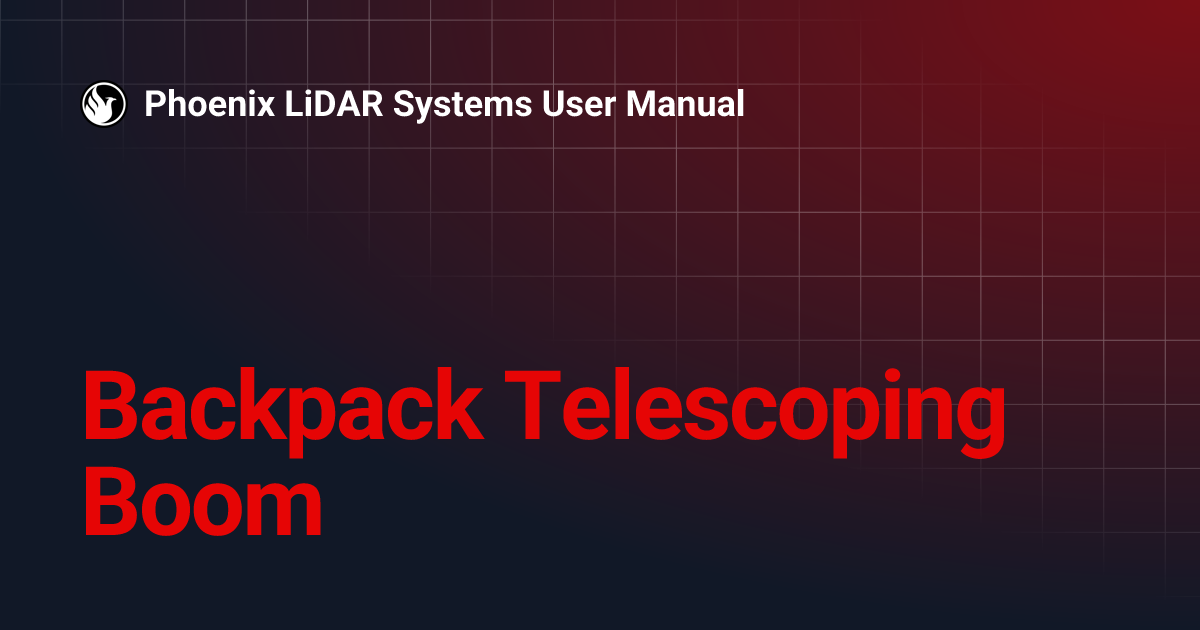 Backpack Telescoping Boom | Phoenix LiDAR Systems User Manual