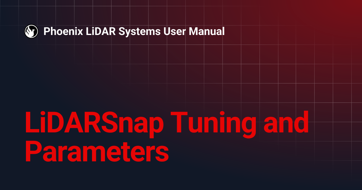 LiDARSnap Tuning and Parameters | Phoenix LiDAR Systems User Manual