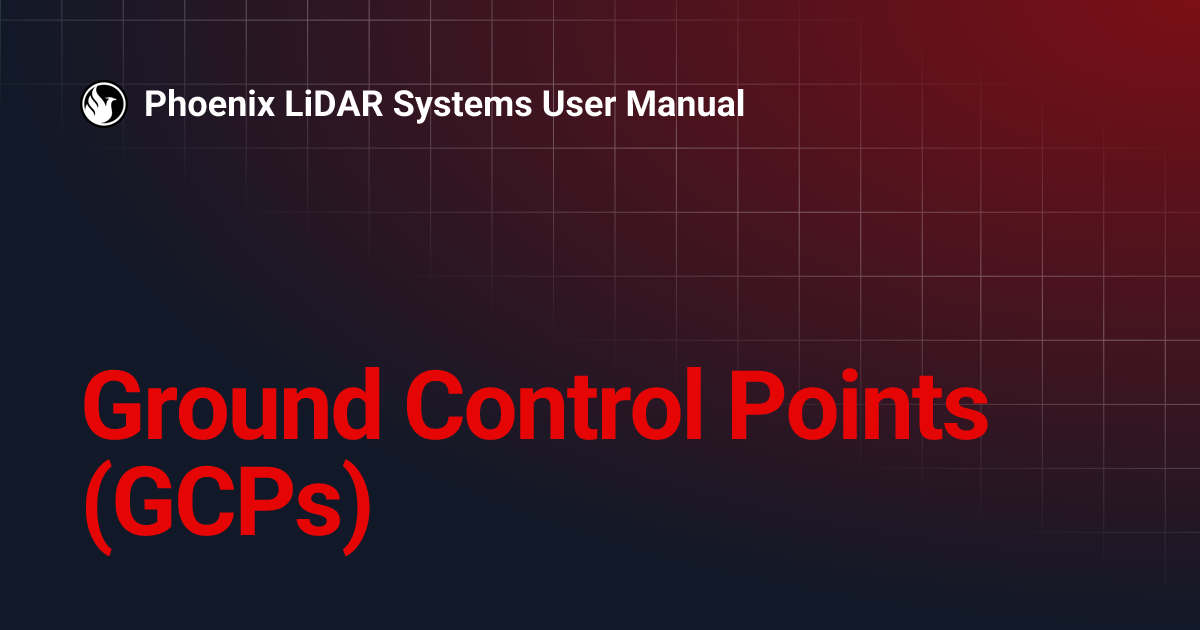 Ground Control Points (GCPs) | Phoenix LiDAR Systems User Manual
