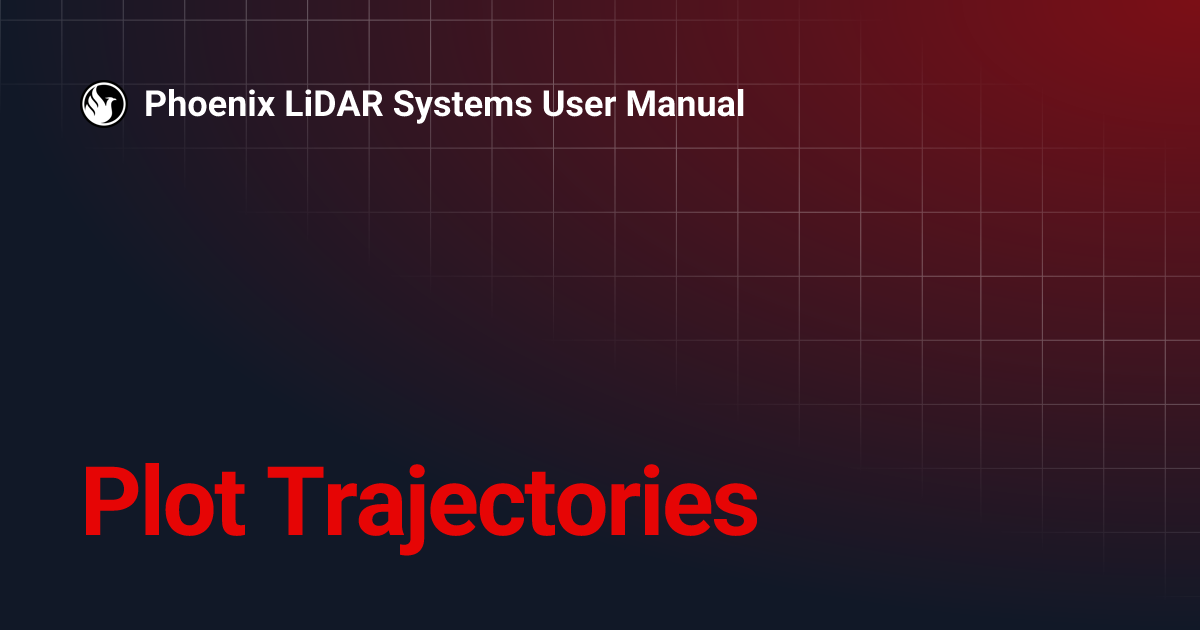 Plot Trajectories | Phoenix LiDAR Systems User Manual