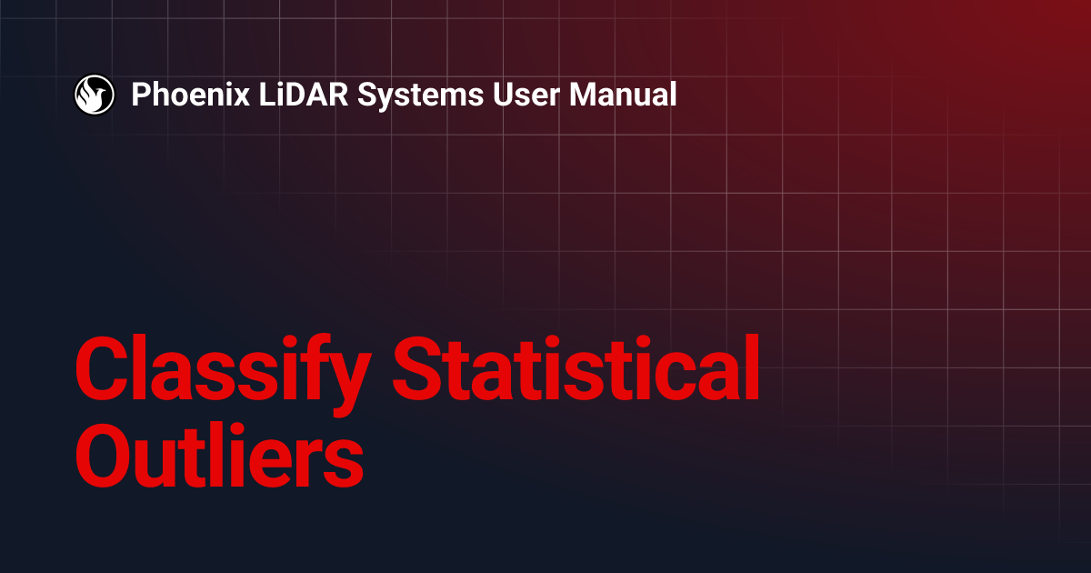 Classify Statistical Outliers | Phoenix LiDAR Systems User Manual
