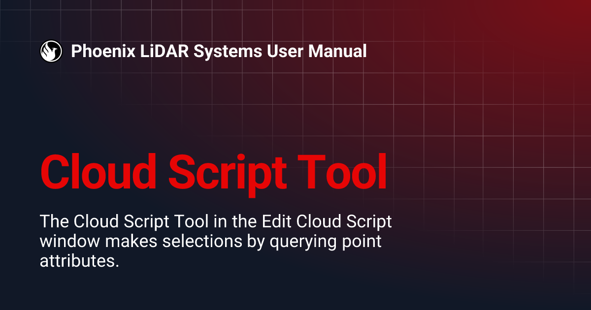 Cloud Script Tool | Phoenix LiDAR Systems User Manual