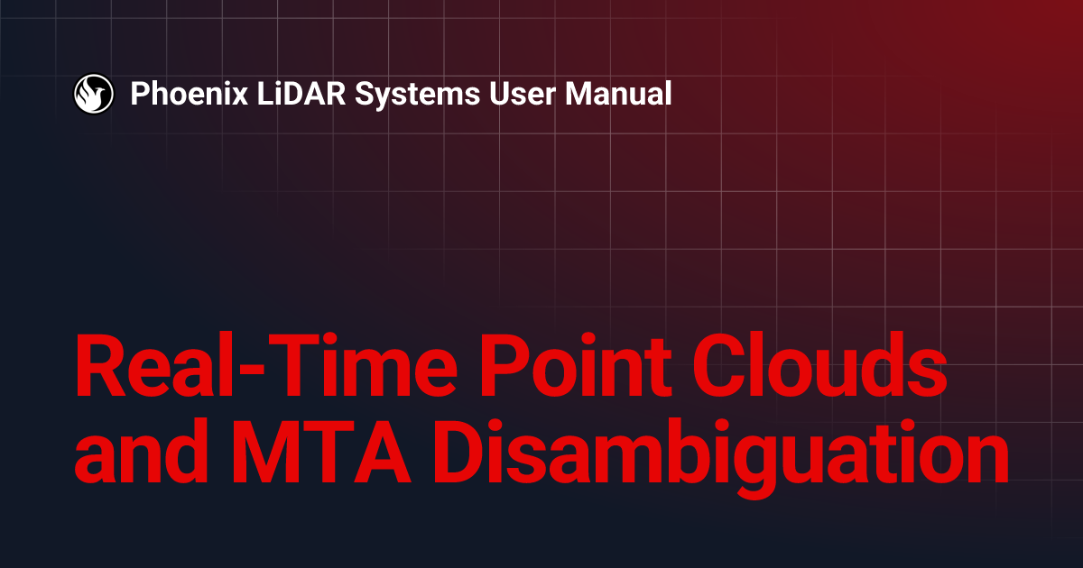 Real-Time Point Clouds and MTA Disambiguation | Phoenix LiDAR Systems ...