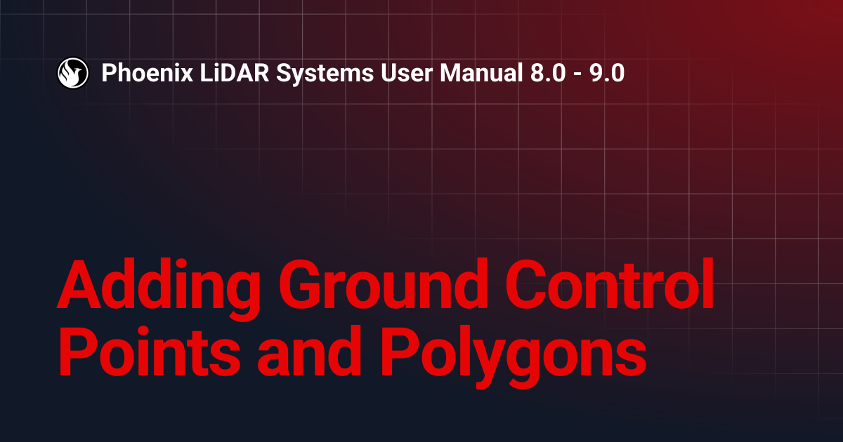 Adding Ground Control Points and Polygons | Phoenix LiDAR Systems User ...