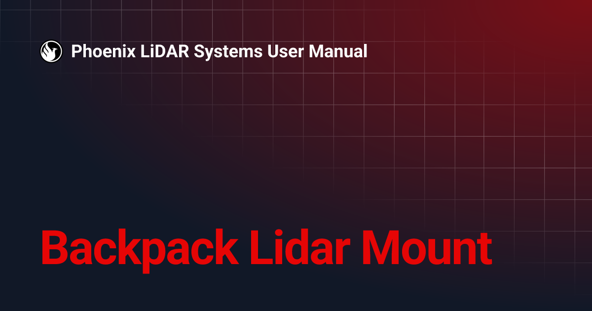 Backpack Lidar Mount | Phoenix LiDAR Systems User Manual